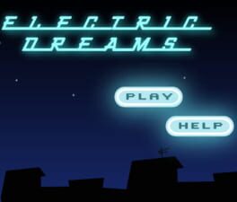 Electric Dreams — Web App Game | Browser Craft