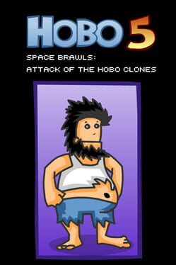 Hobo 5: Space Brawls - Attack of the Hobo Clones — Web Browser Game ...