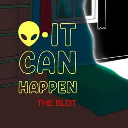 It Can Happen: The Blot — Web Browser Game | Browser Craft