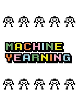 Machine Yearning — Web App Game | Browser Craft