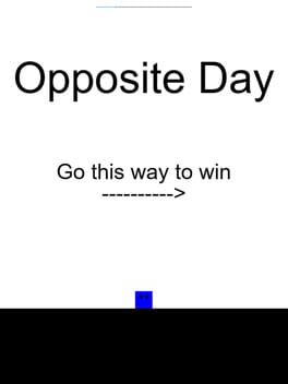 Opposite Day — Web Browser Game | Browser Craft