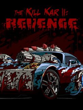The Kill Kar II: Revenge — Web App Game | Browser Craft
